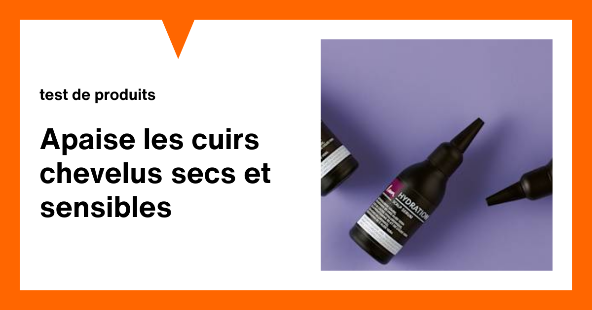 Apaise les cuirs chevelus secs et sensibles | Qui veut tester nos ...