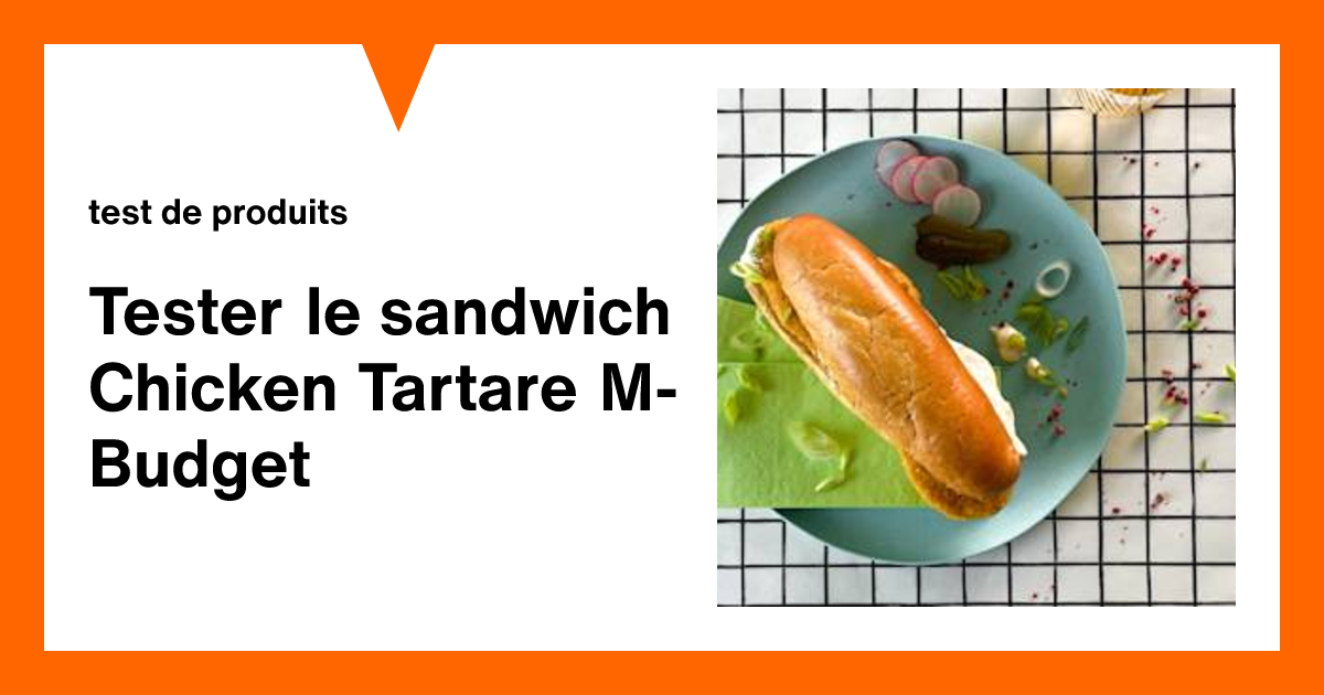 Tester le sandwich Chicken Tartare M-Budget | Qui veut tester nos ...